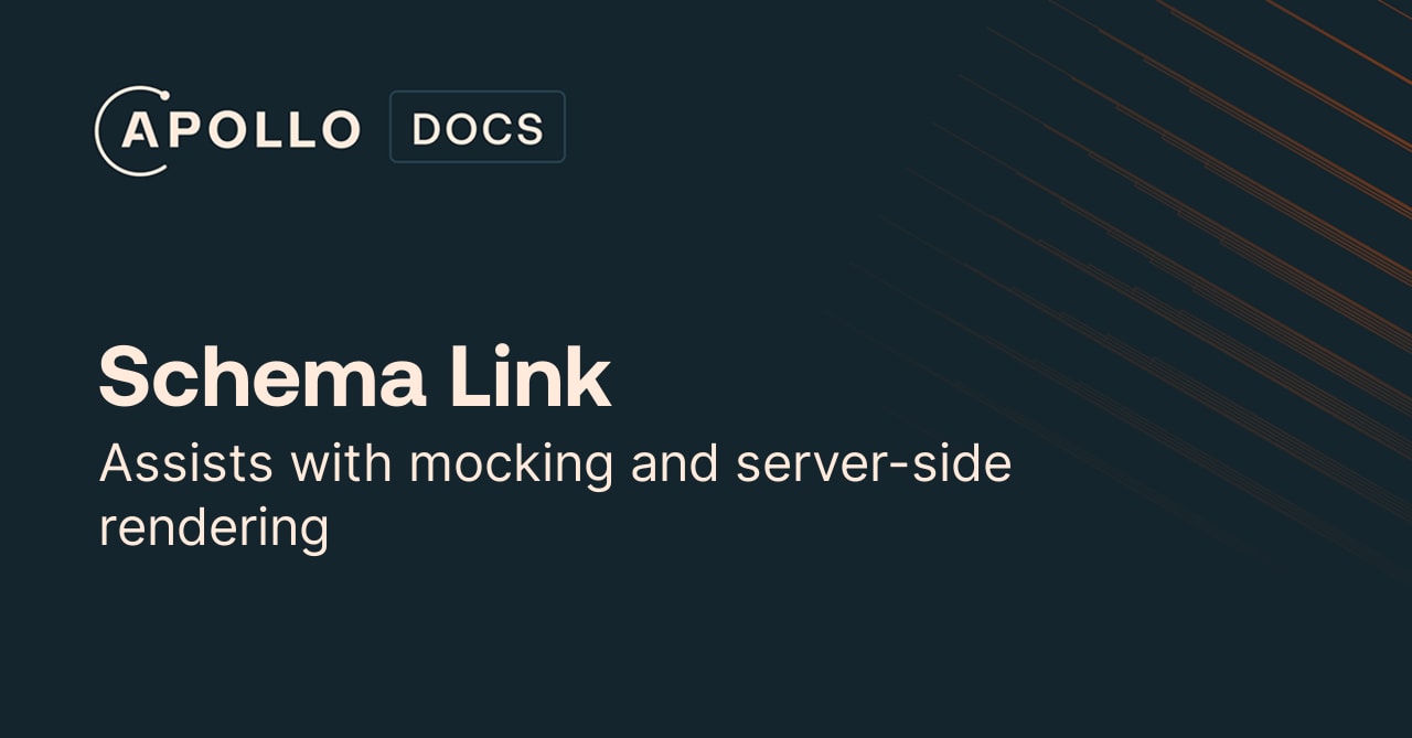 Schema Link - Apollo GraphQL Docs